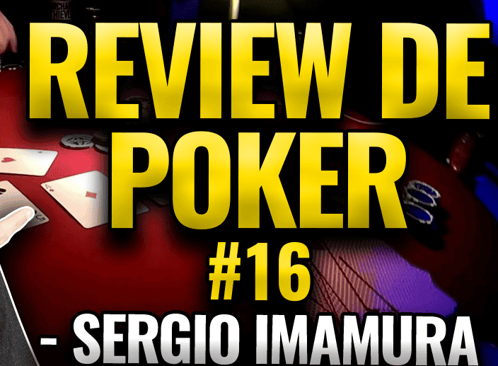 Review Sergio Imamura - PokerBrasil
